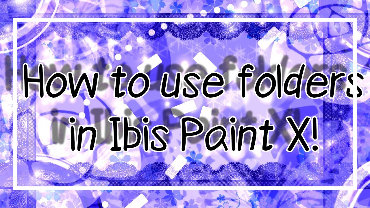 How To Put Layer In Folder Ibispaint X At Alyssa Wekey Blog