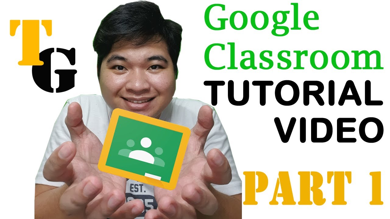 Google Classroom Tutorial Part 1 Youtube