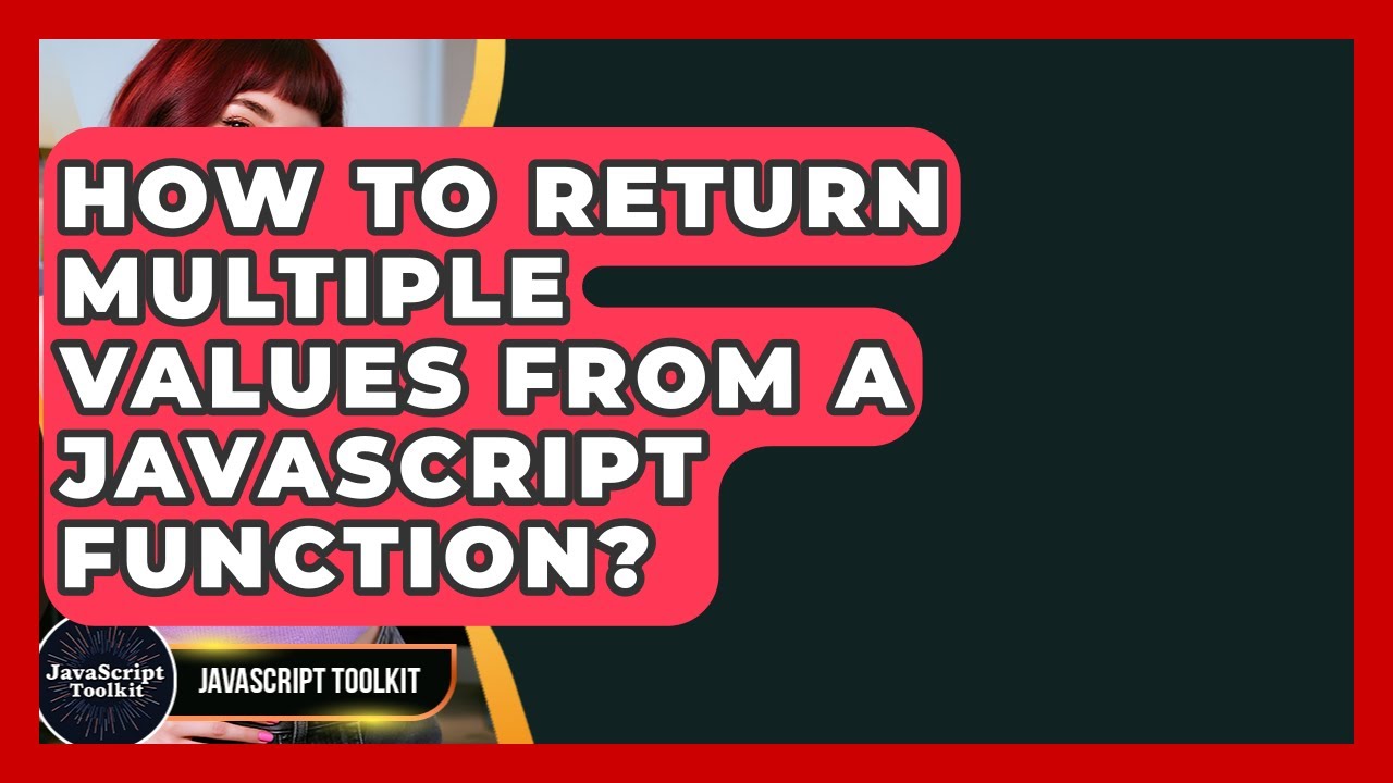 How To Return Multiple Values From A Javascript Function Javascript