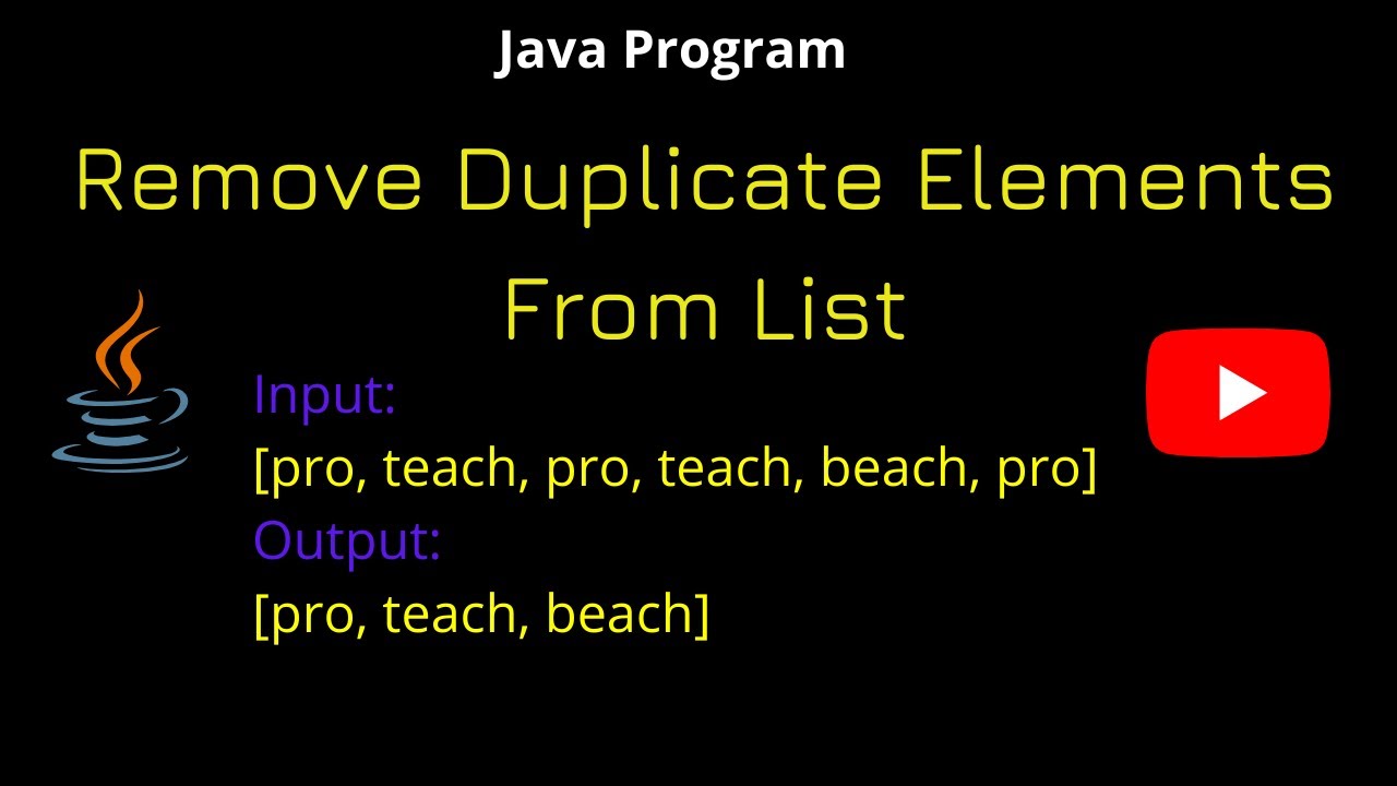How To Remove Duplicate Elements From List In Java Java Program Youtube