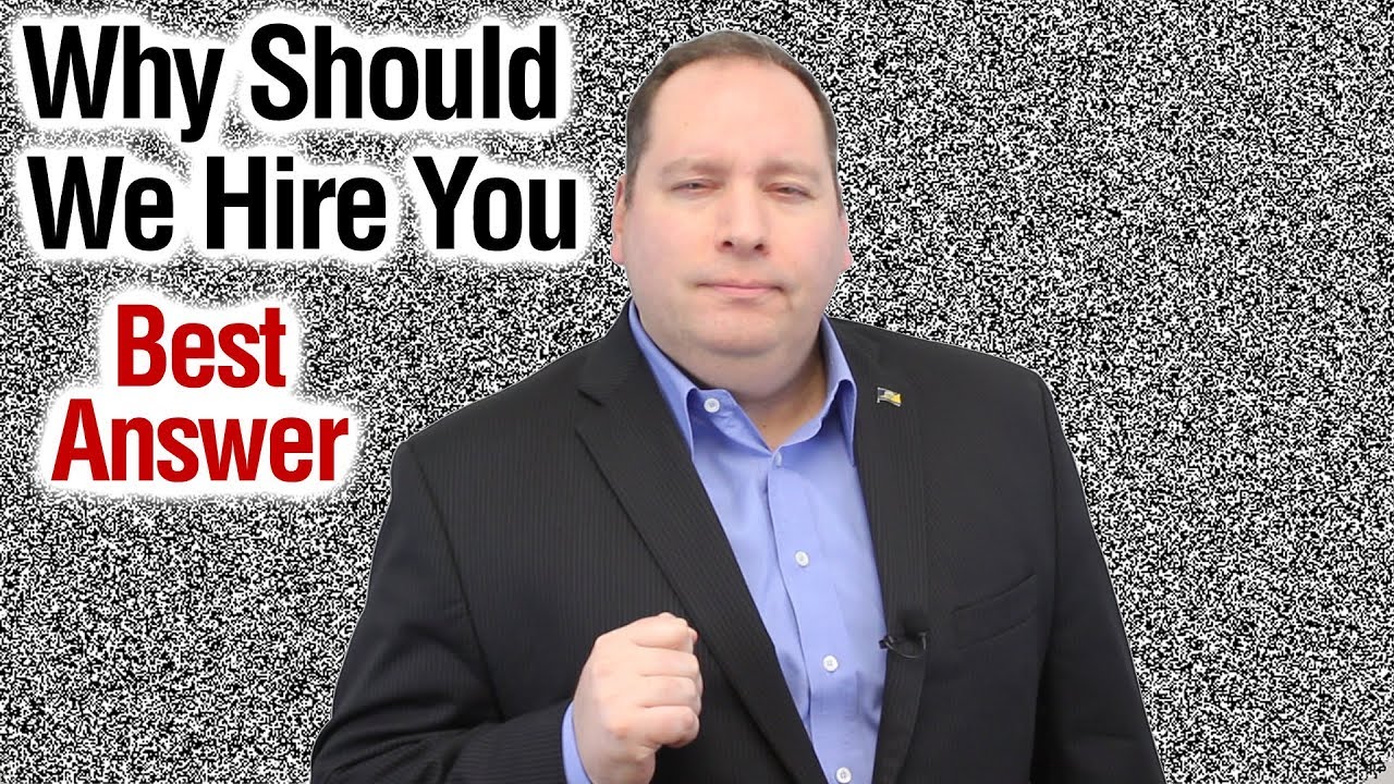 Why Should We Hire You Best Answer From Former Ceo Youtube
