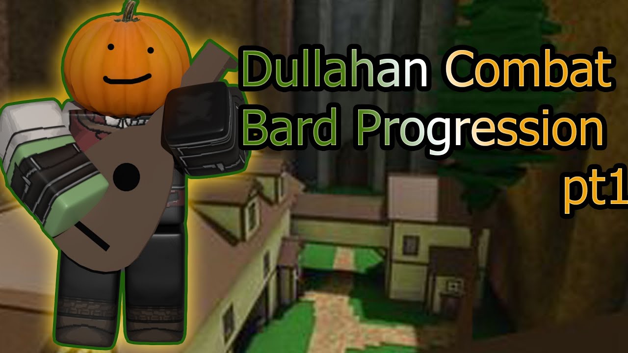 Dullahan Combat Bard Solo Progression Pt1 Rogue Lineage Youtube