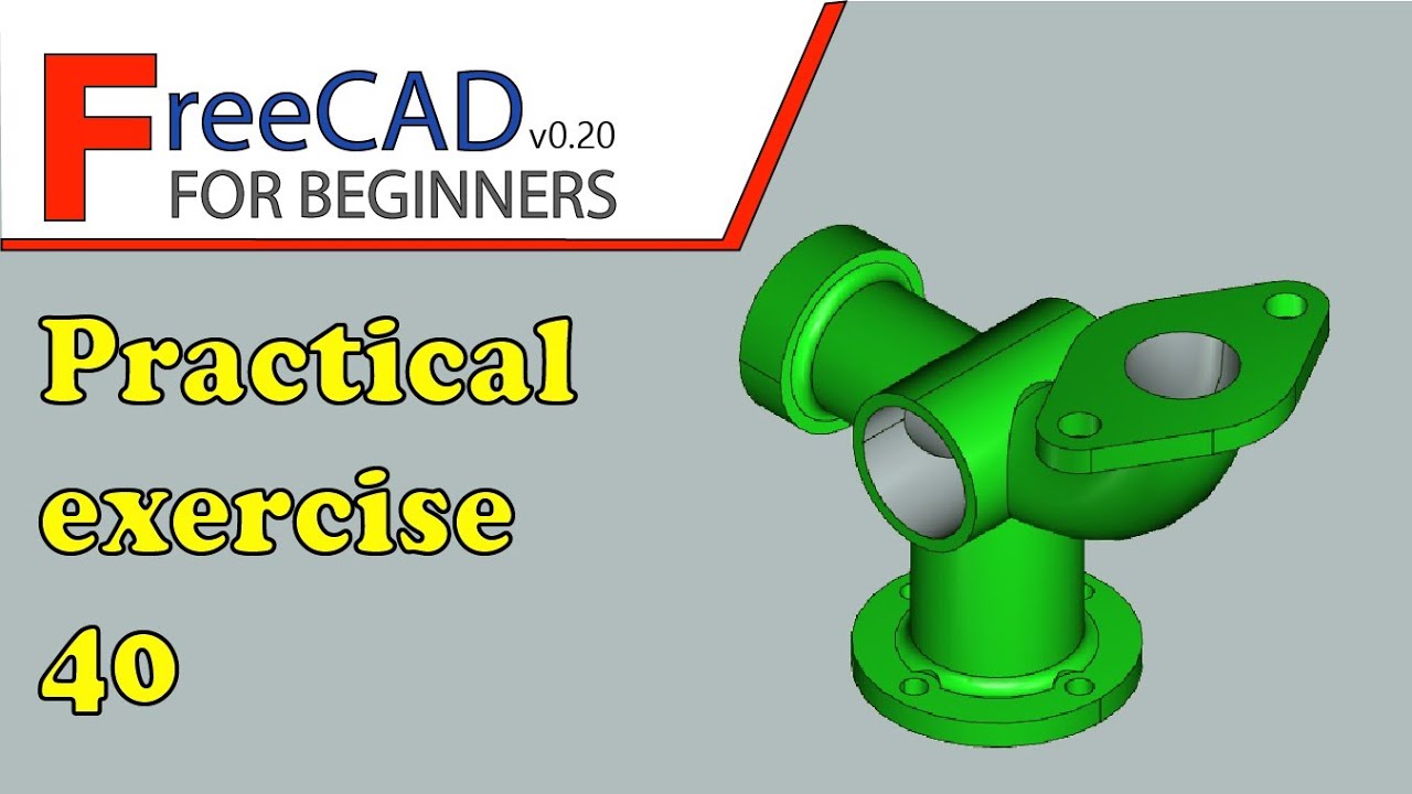 Freecad Beginners Tutorial Practice Exercise 40 Youtube