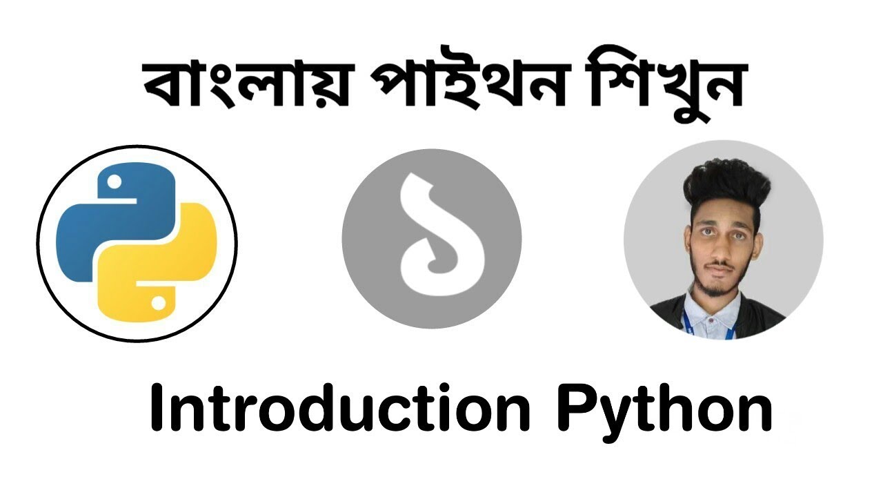 1 Python Bangla Tutorial Python Intro Youtube