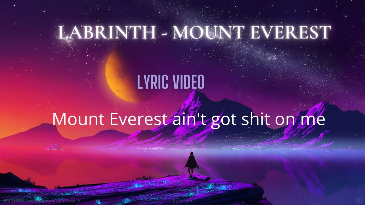 Labrinth Mount Everest Lyric Video Mount Everest Ain T Got Shit