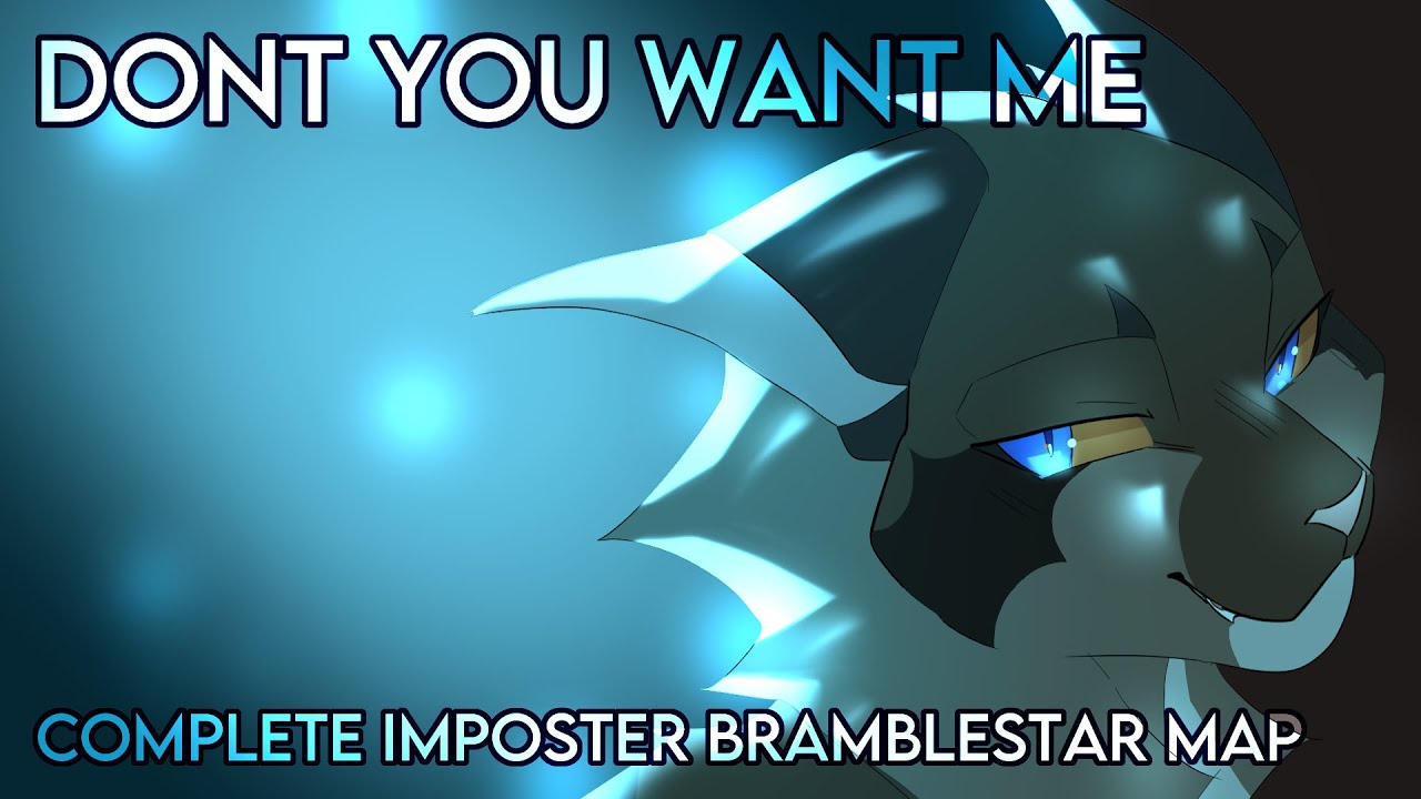 Don T You Want Me Imposter Bramblestar Map Complete Flashing Lights