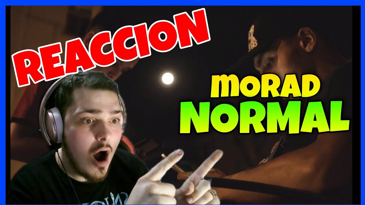 рџ ї Reaccion Morad Normal Video Oficial Youtube