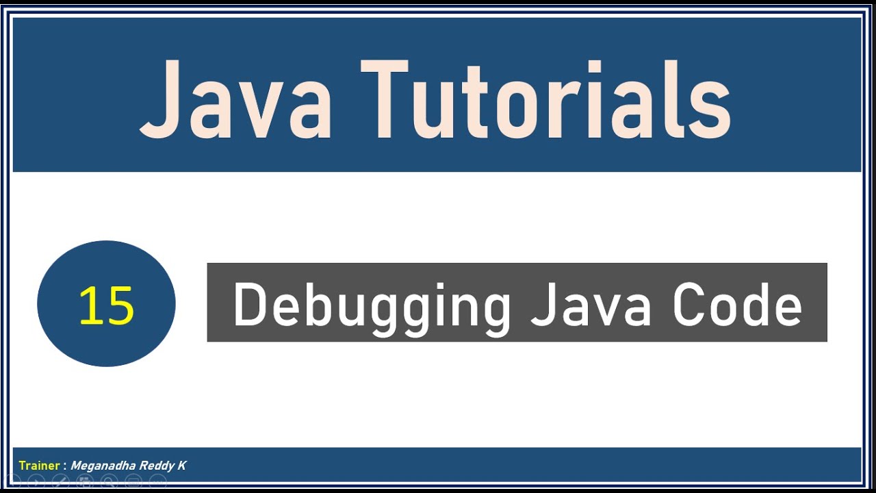 Java Tutorials Debugging Java Code 15 Youtube