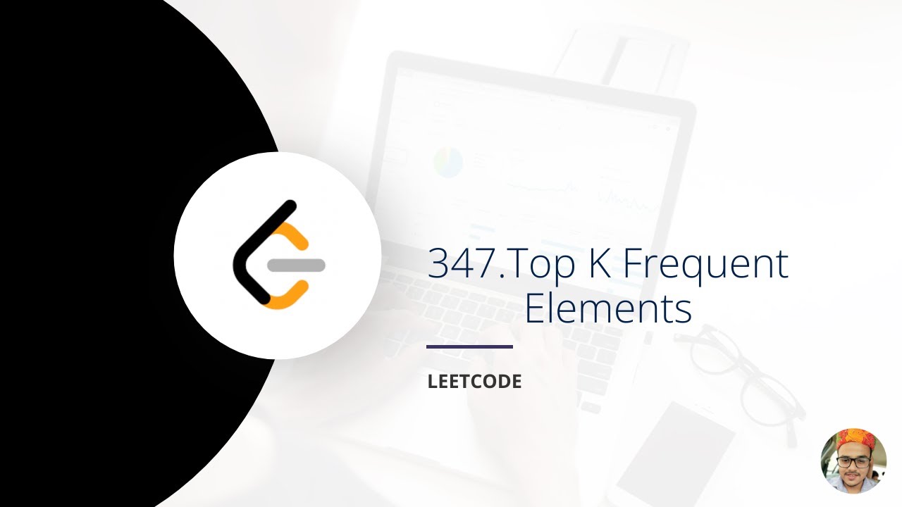 347 Top K Frequent Elements Leetcode Medium Problem Priority Queue