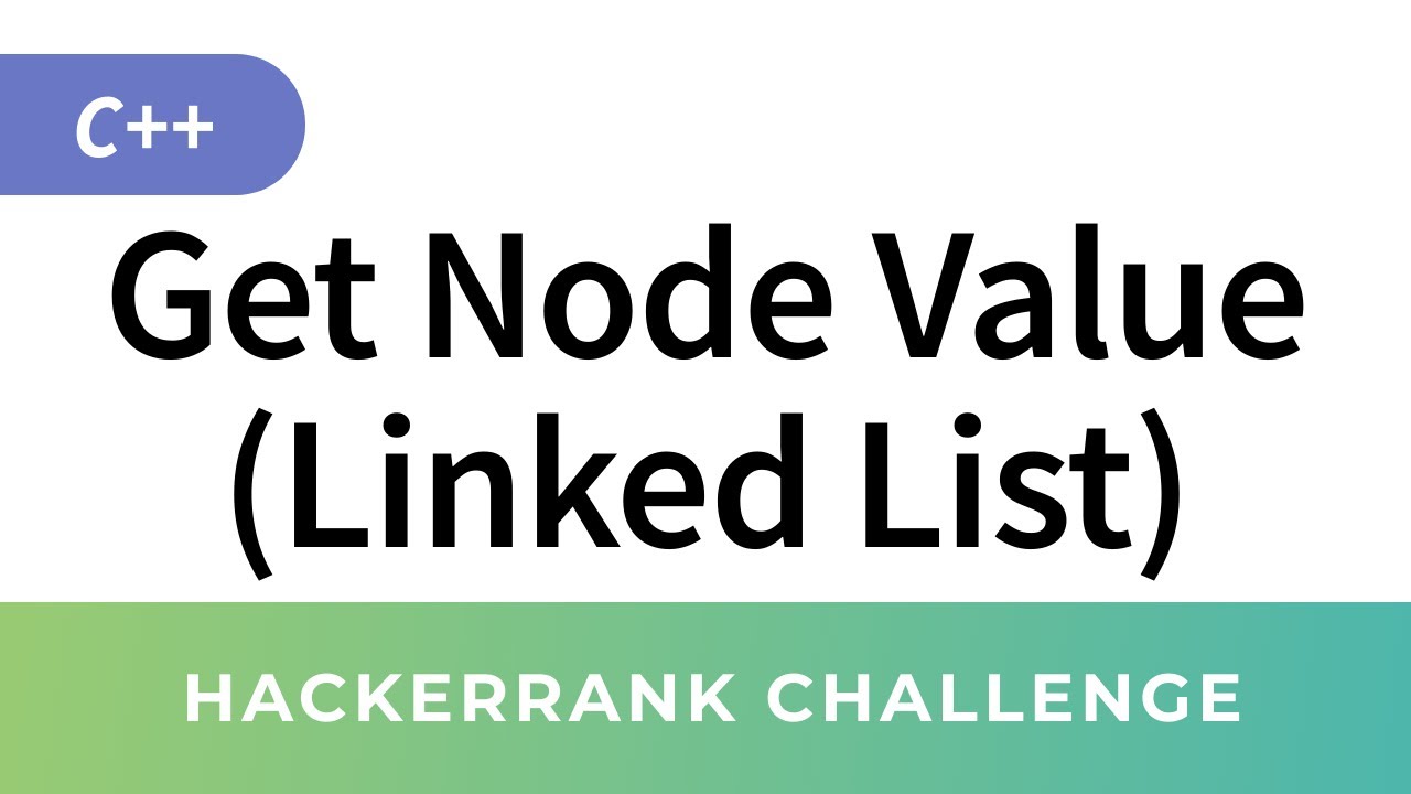 Get Node Value In Linked List Hackerrank Data Structures Solutions In