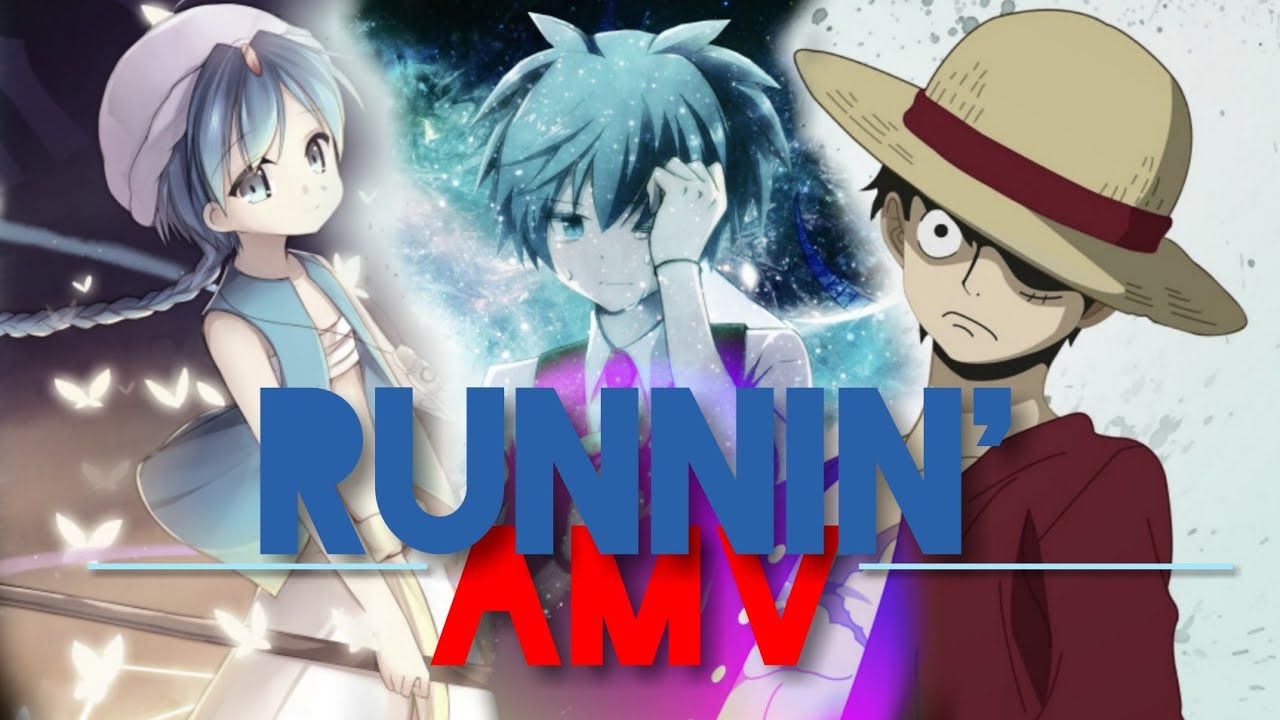 Runnin Amv Anime Mix Youtube