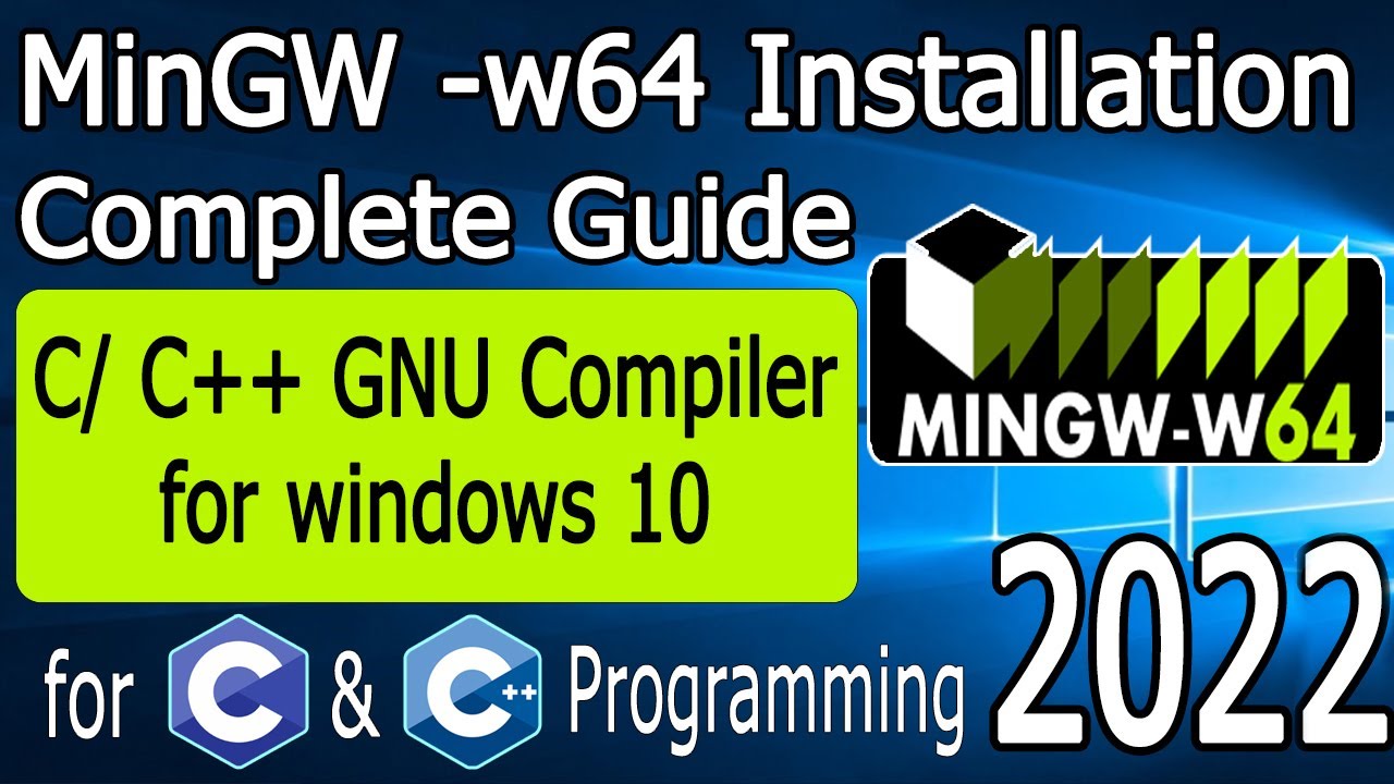 How To Install Mingw W64 On Windows 10 2022 Update Mingw Gnu Compiler