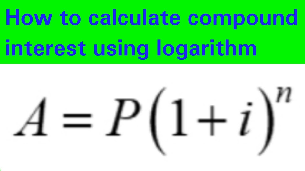 How To Solve Compound Interest Problems Using Logarithm Values Youtube