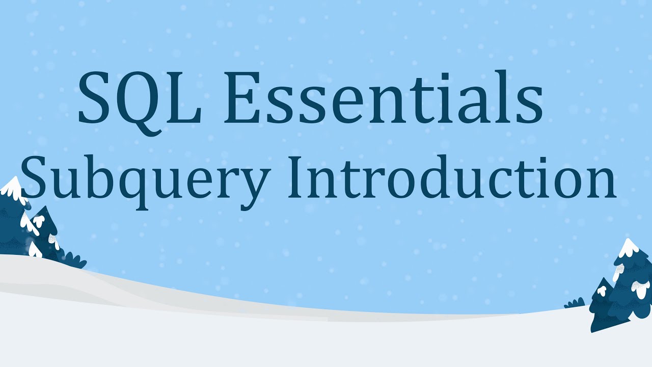Sql Essentials Subquery Introduction Youtube