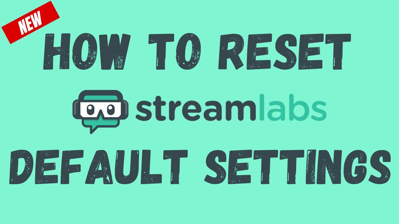 New How To Reset Streamlabs Default Settings Youtube