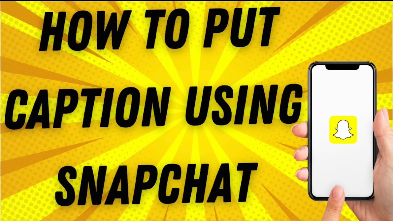 How To Put Caption Using Snapchat Youtube