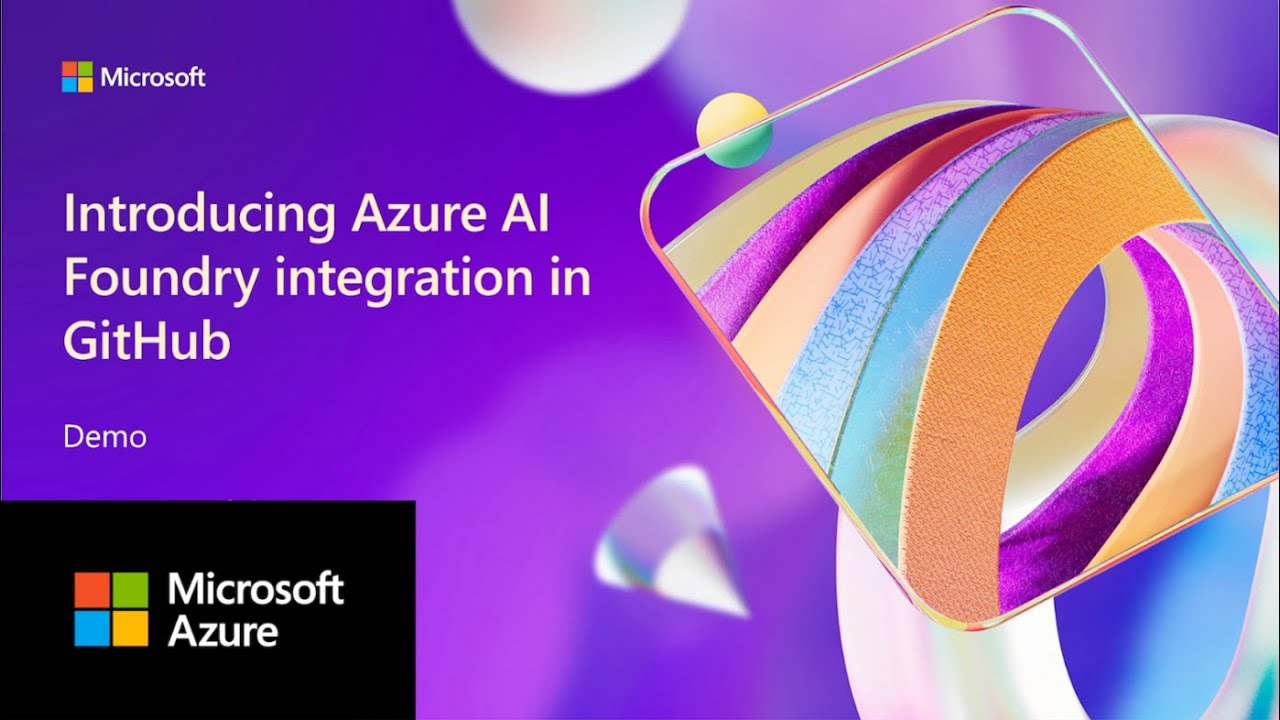 Introducing Azure Ai Foundry Integration In Github Youtube