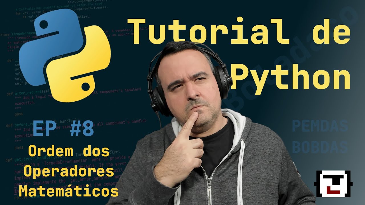 Tutorial De Python Ep8 Ordem Dos Operadores Matemáticos Youtube