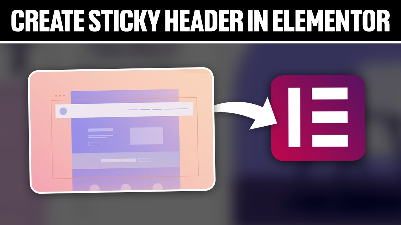 How To Create Sticky Header In Elementor 2025 Full Tutorial Youtube