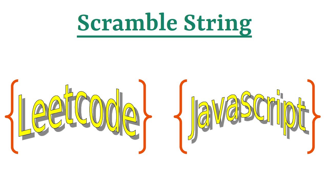 Leetcode Question 87 Scramble String In Javascript Youtube