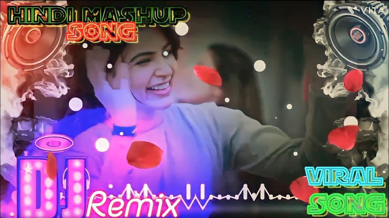 New Hindi Mashup Song E2 9d A4 Ef B8 8f Hindi Song Dj Remix Hard