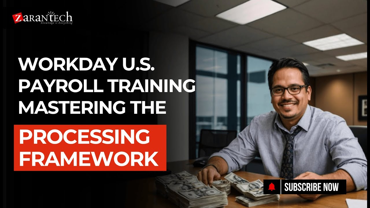 Workday U S Payroll Training Mastering The Processing Framework