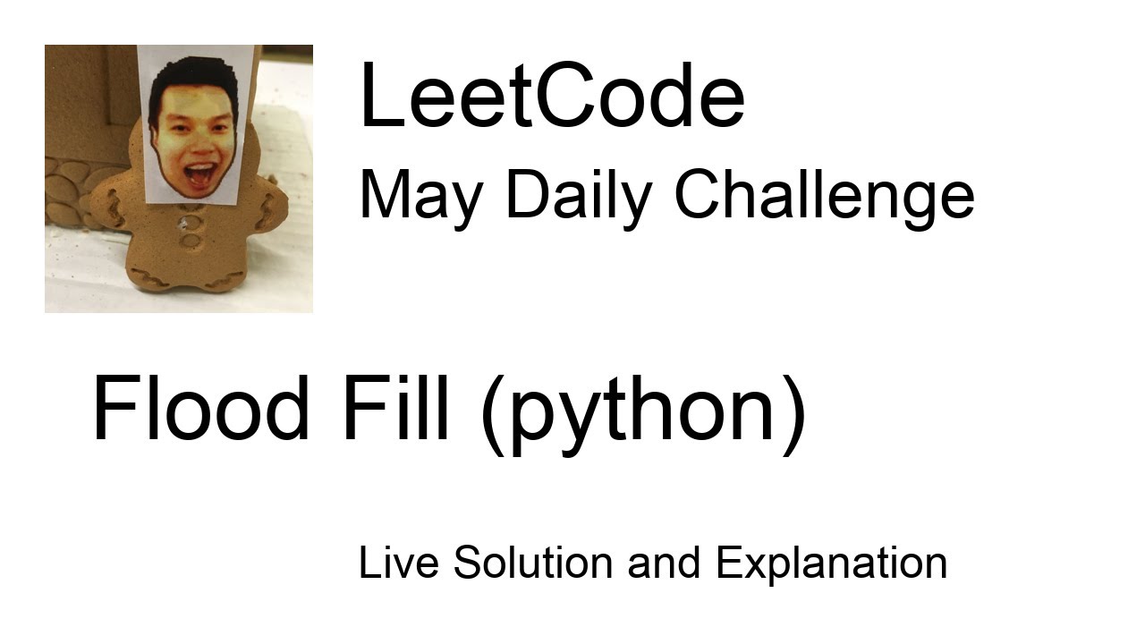 Flood Fill Python Day 11 31 Leetcode May Challenge Youtube