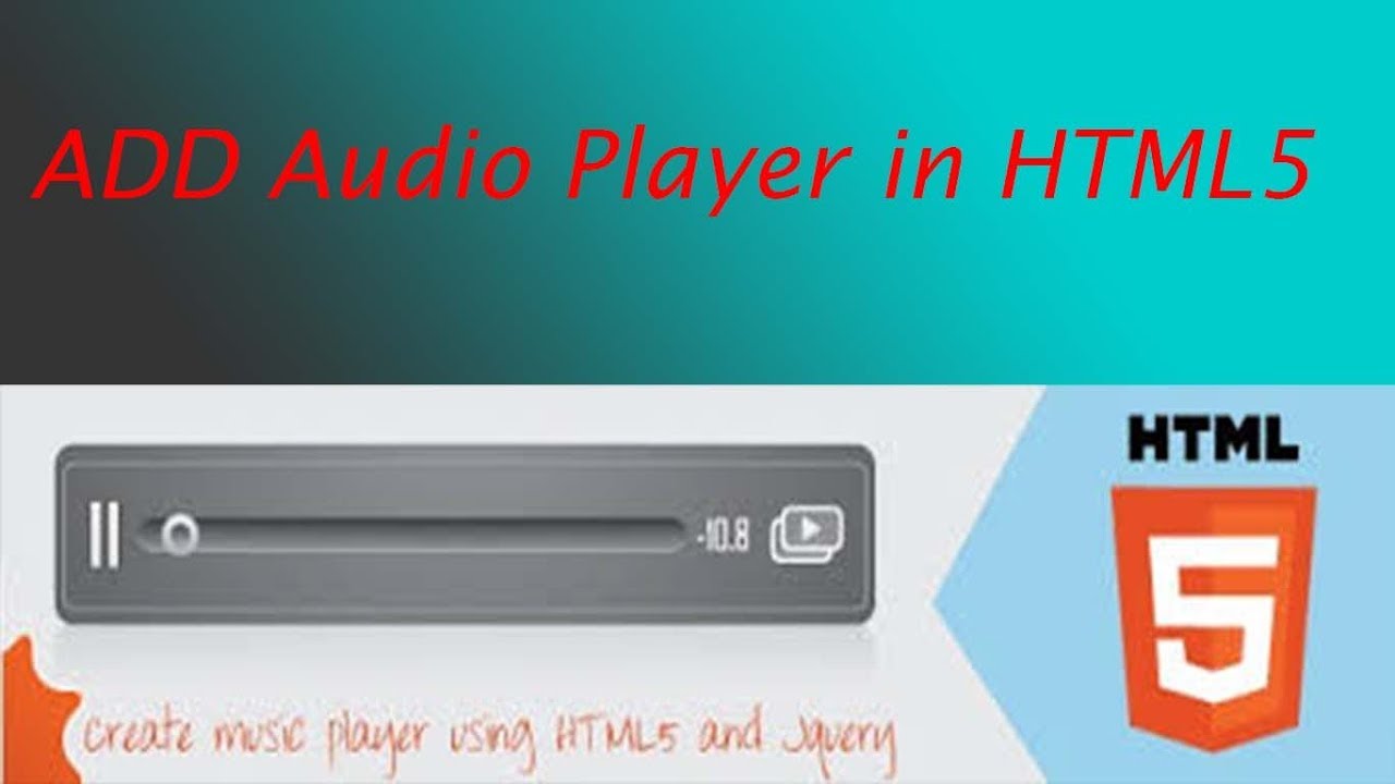 How To Add Audio Player In Html5 Youtube