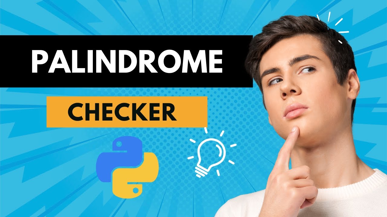 Palindrome Checker In Python Python Practical Series Youtube
