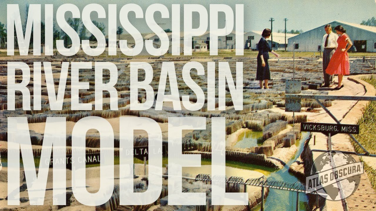 Mississippi River Basin Model 100 Wonders Atlas Obscura Youtube