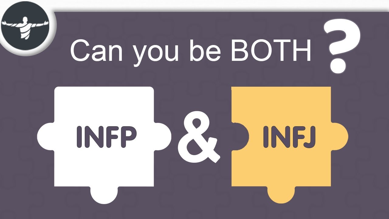 Can You Be Both Infp And Infj Youtube