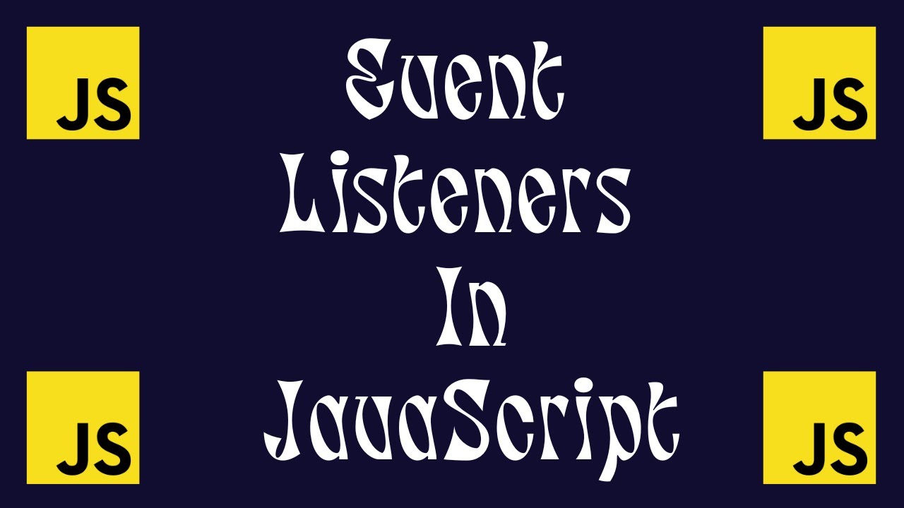 Event Listeners In Javascript Youtube