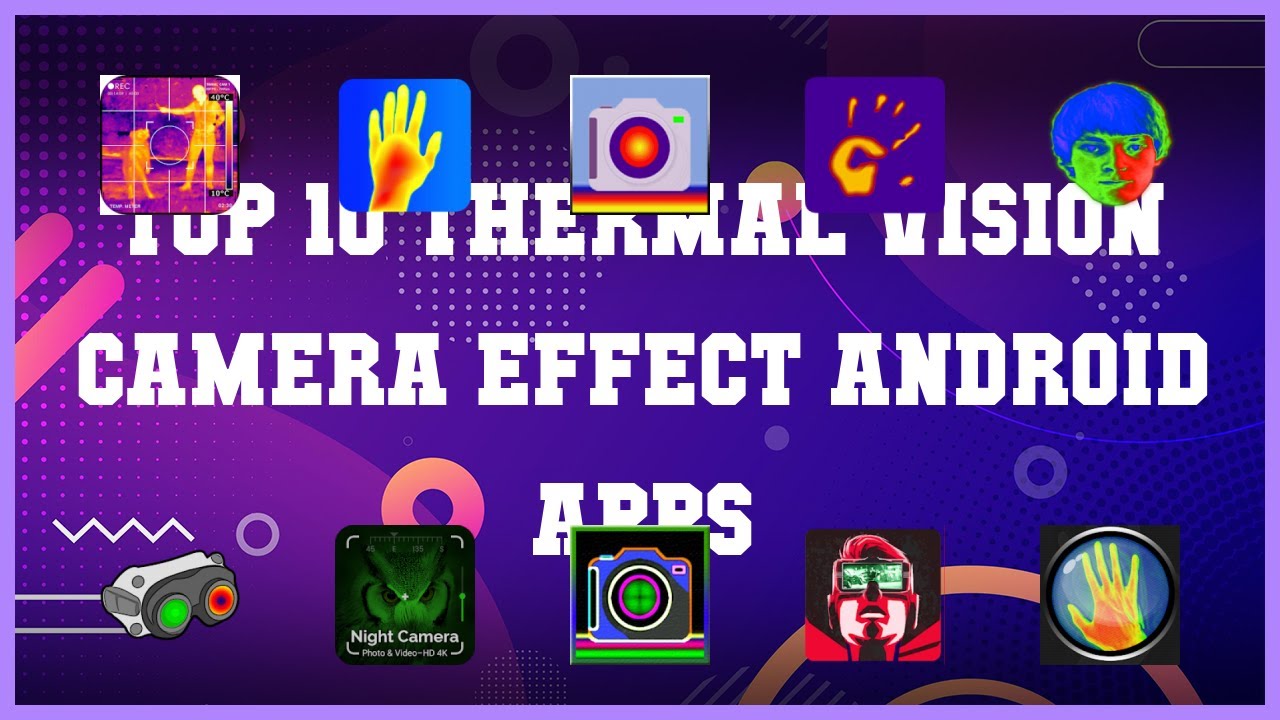 Top 10 Thermal Vision Camera Effect Android App Review Youtube