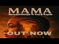 Mama Feat Tee S Papah Ntombemhlope Mp3 Music & Mp4 video downloads