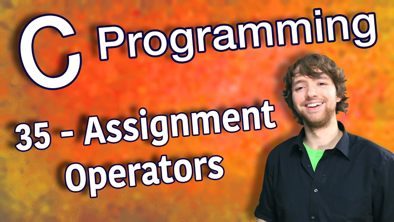 C Programming Tutorial 35 Assignment Operators Youtube