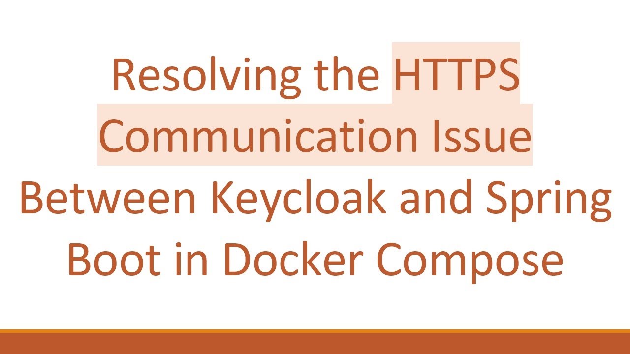 Resolving The Https Communication Issue Between Keycloak And Spring