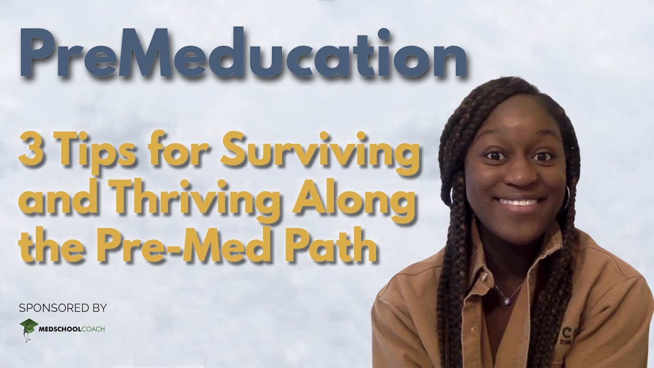 Big News 3 Tips For Surviving And Thriving Along The Pre Med Path