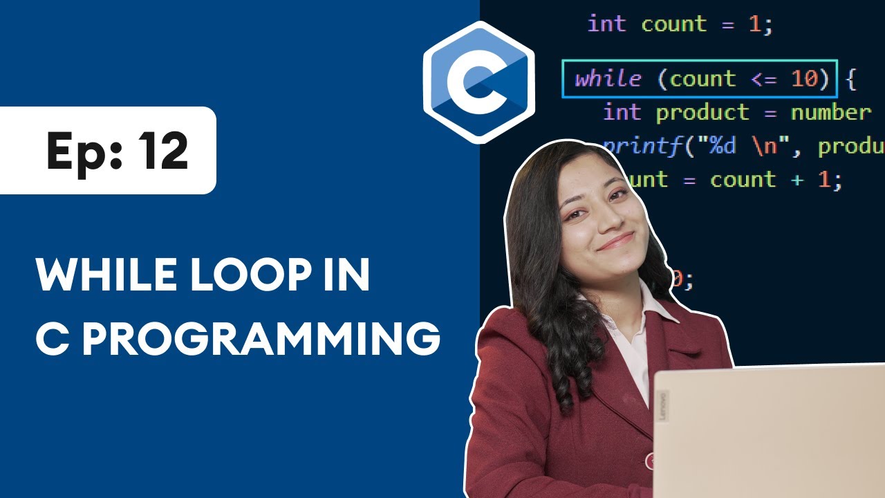 12 While Loop In C Programming C Programming For Beginners Youtube