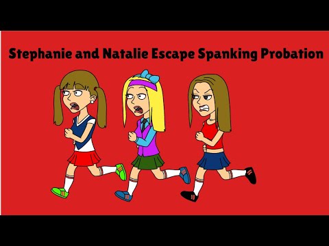 Stephanie And Natalie Escape Spanking Probation Part 9 Youtube