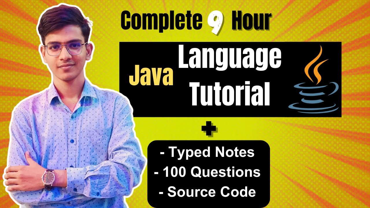 Complete Java Language Tutorial For Beginners With Notes Practice
