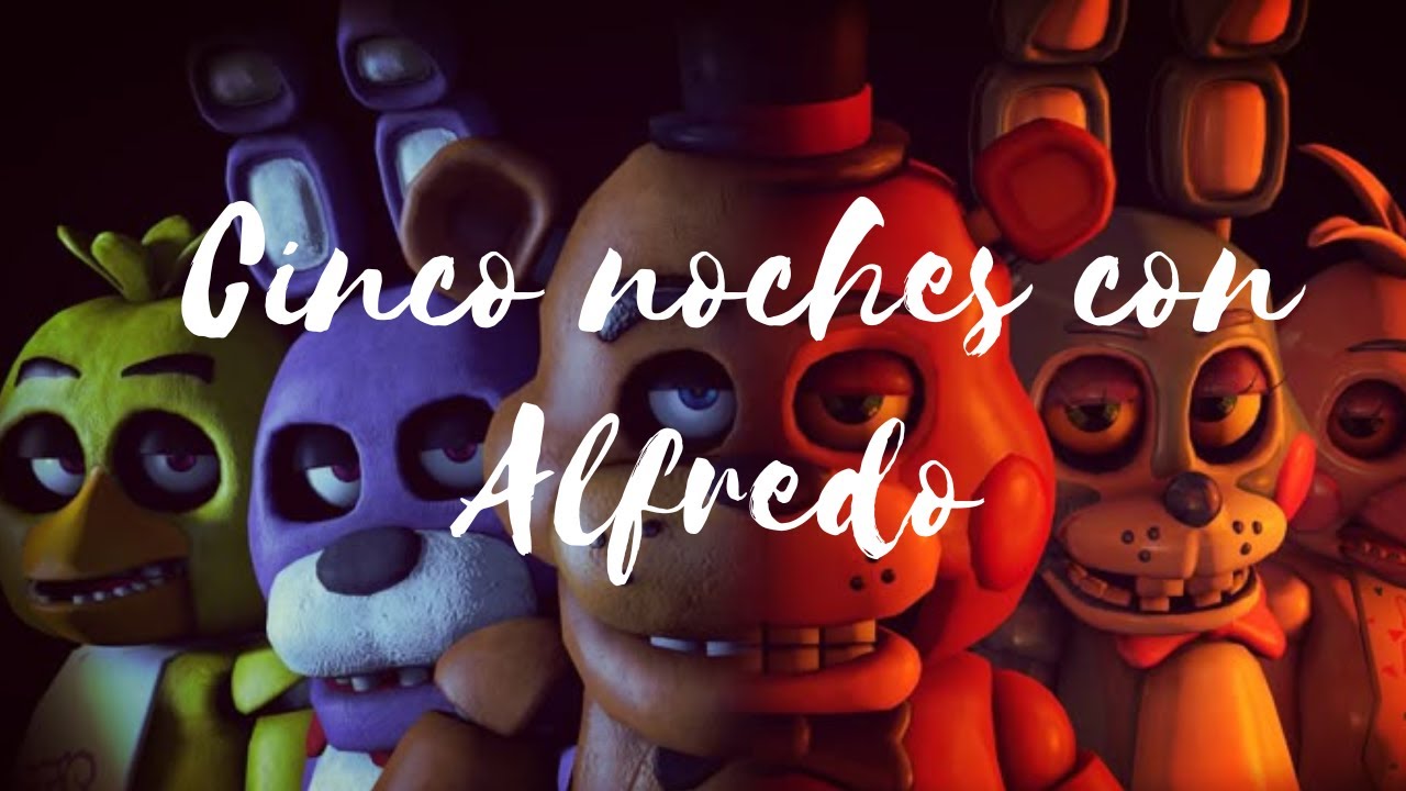 Cinco Noches Con Alfredo Youtube
