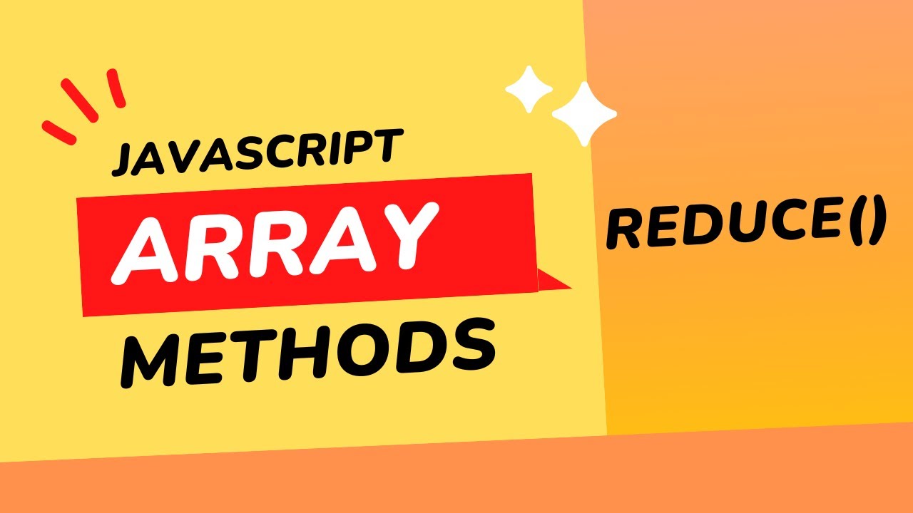 Javascript Reduce Method In 10 Minutes Youtube
