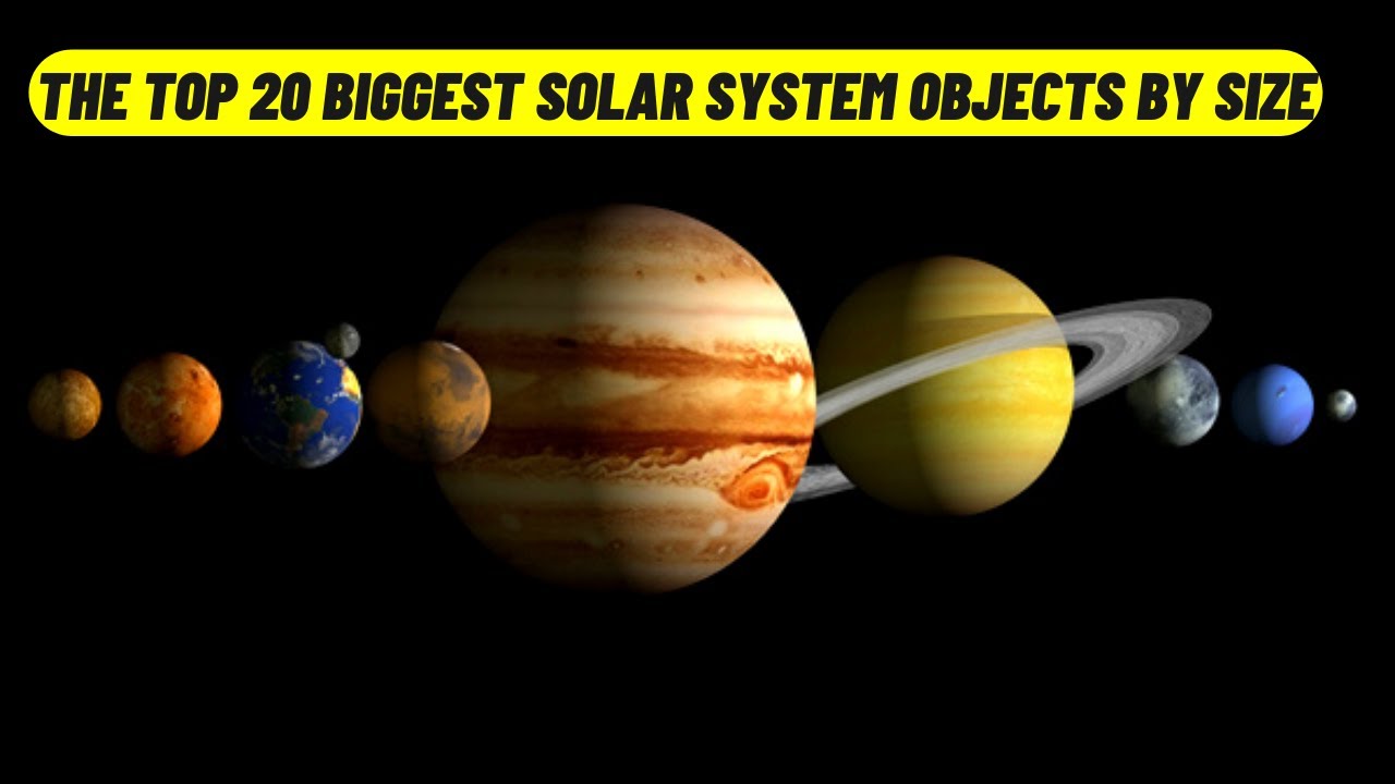 The Top 20 Biggest Solar System Objects By Size 3d Comparison Video