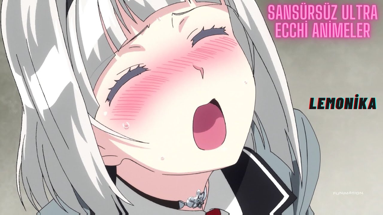 Sansürsüz Ultra Ecchi Anime önerileri Youtube