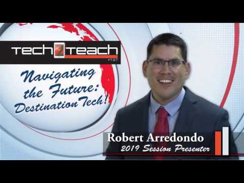 2019 Tech2teach Presenter Robert Arredondo Youtube