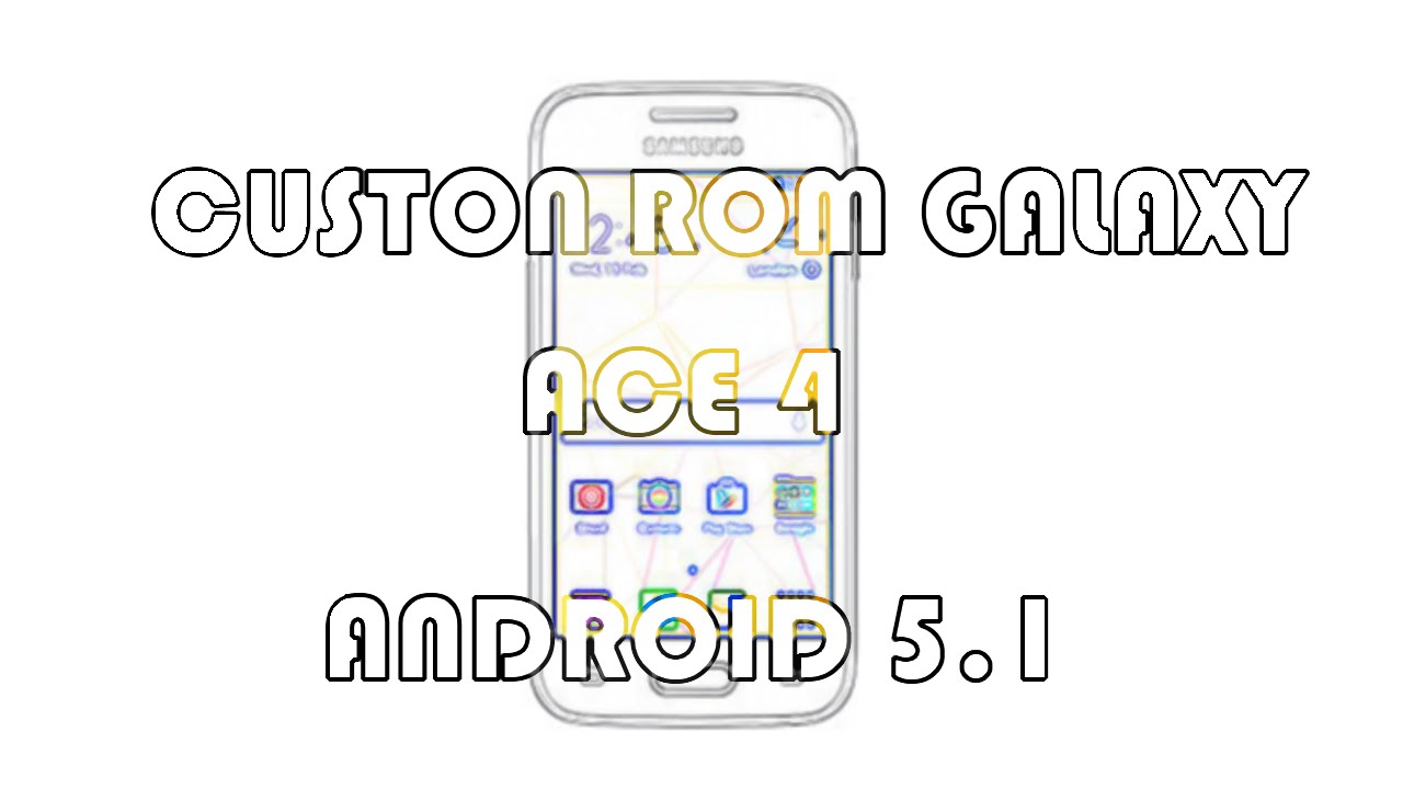 Rom Android 5 1 Samsung Galaxy Ace 4 Youtube