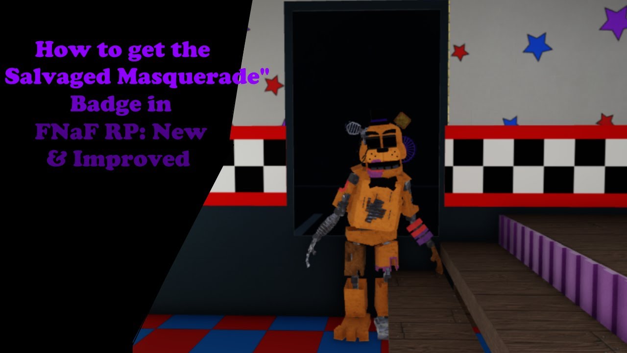 How To Get The A Salvaged Masquerade Badge In Fnaf Rp New Improved