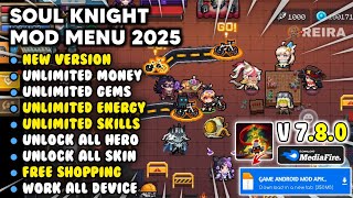 Soul Knight Mod Menu 7 8 0 Soul Knight Mod Apk Unlimited Money Unlock ...