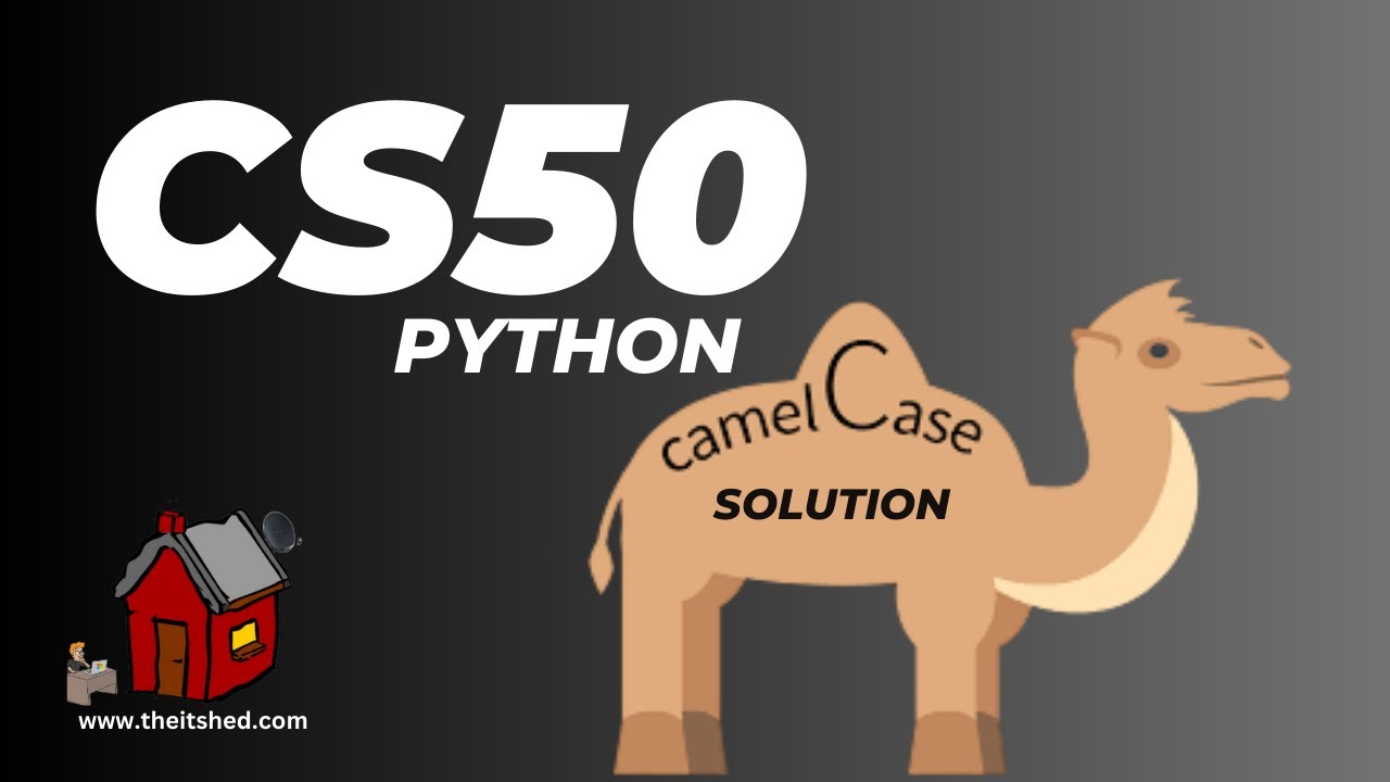Cs50 Camel Case Python Programming Youtube