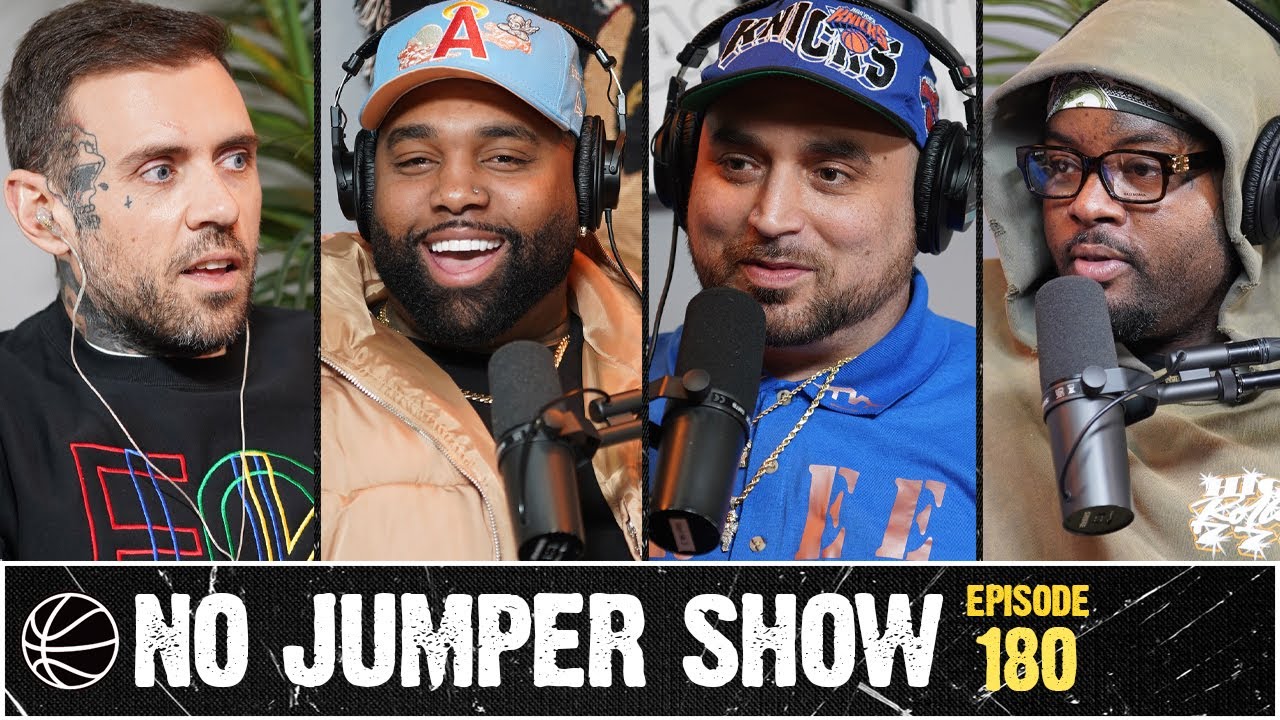 The No Jumper Show Ep 180 Youtube